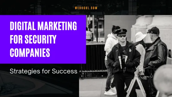 Mastering Digital Marketing for Security Companies: Strategies for ...